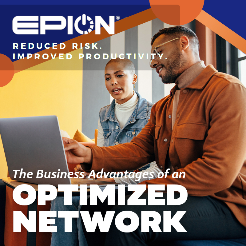 Unlock the Business Advantages of an Optimized Network
